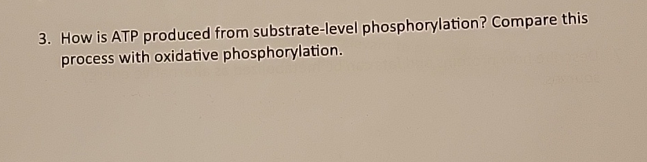 Solved How is ATP produced from substrate-level | Chegg.com