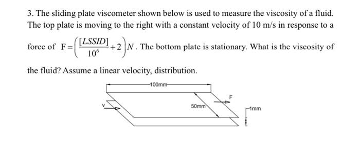Solved 3. The sliding plate viscometer shown below is used | Chegg.com