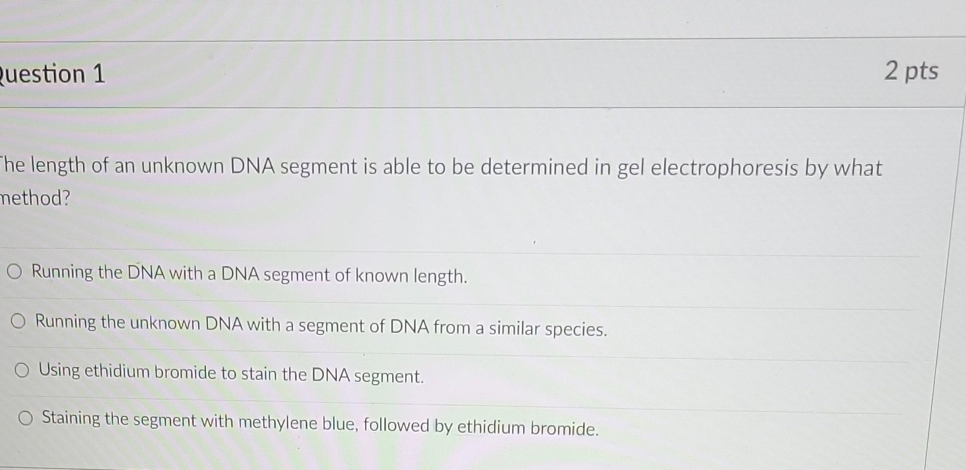 Solved he length of an unknown DNA segment is able to be | Chegg.com
