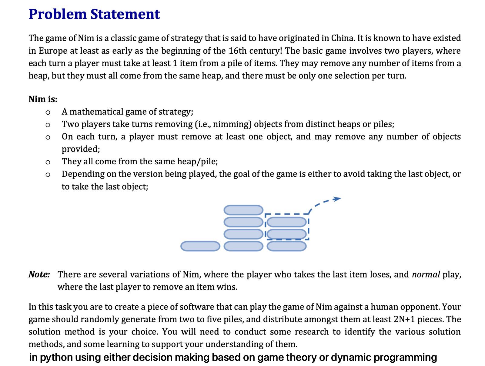 Solved Problem StatementThe game of Nim is a classic game of | Chegg.com