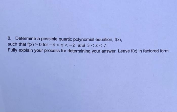 Solved 8. Determine a possible quartic polynomial equation, | Chegg.com