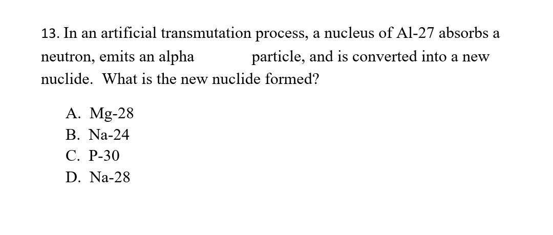 Solved 13. In an artificial transmutation process, a nucleus | Chegg.com