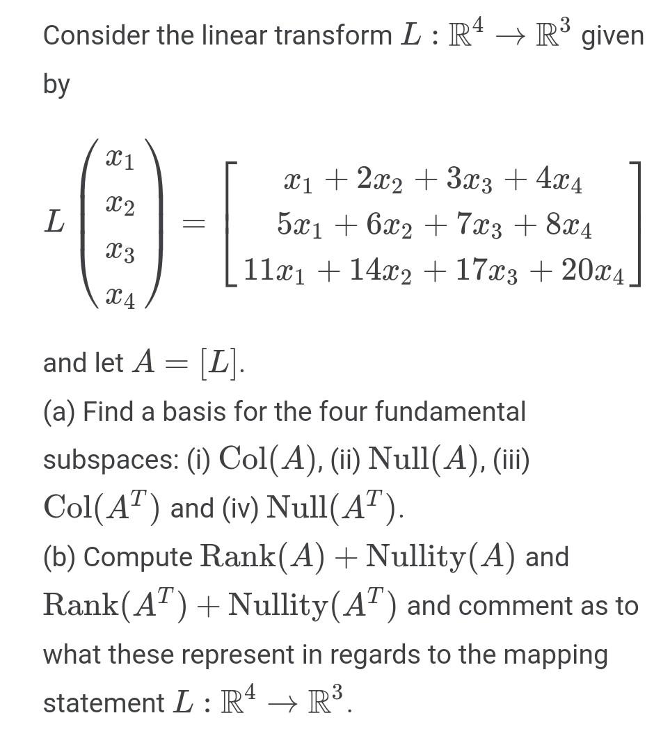 Solved Consider the linear transform L:R4→R3 given by | Chegg.com