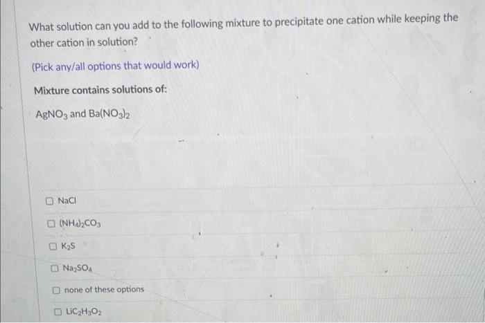 Solved What solution can you add to the following mixture to | Chegg.com