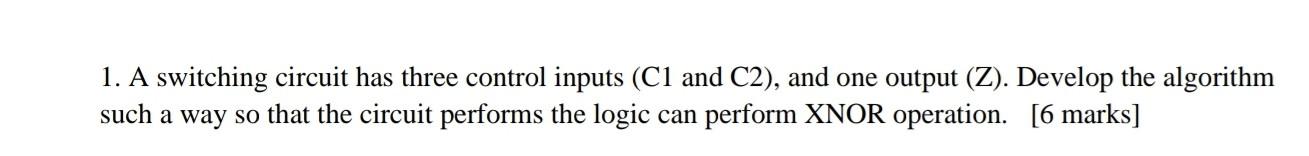Solved 1. A switching circuit has three control inputs (C1 | Chegg.com