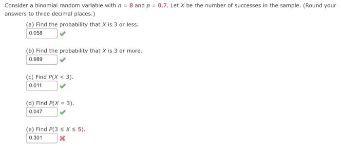 Solved Consider a binomial random variable with n=8 and | Chegg.com