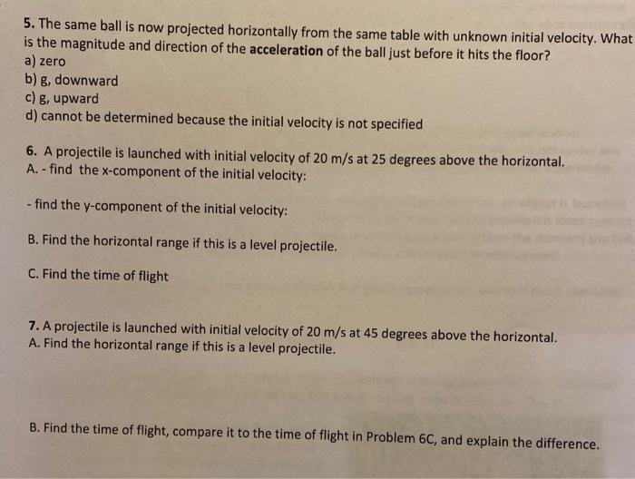 Solved 5 The Same Ball Is Now Projected Horizontally From Chegg