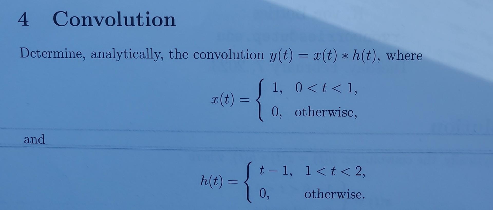 Solved Determine, analytically, the convolution | Chegg.com