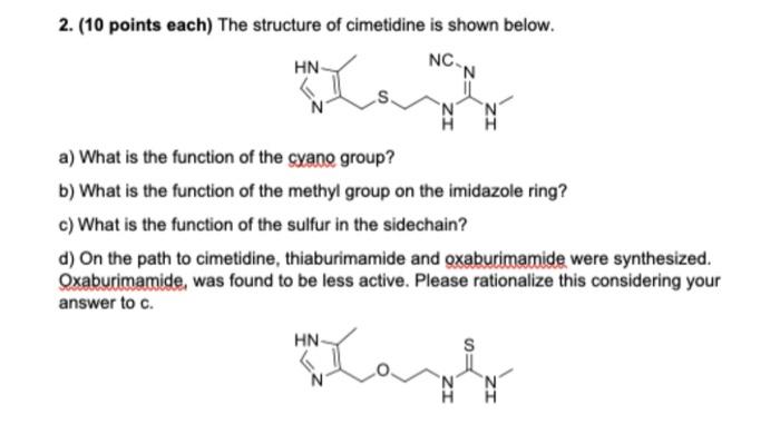 Solved 2. (10 points each) The structure of cimetidine is | Chegg.com