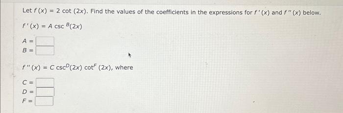Solved Let f(x)=2cot(2x). Find the values of the | Chegg.com