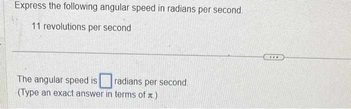 Solved Express the following angular speed in radians per | Chegg.com