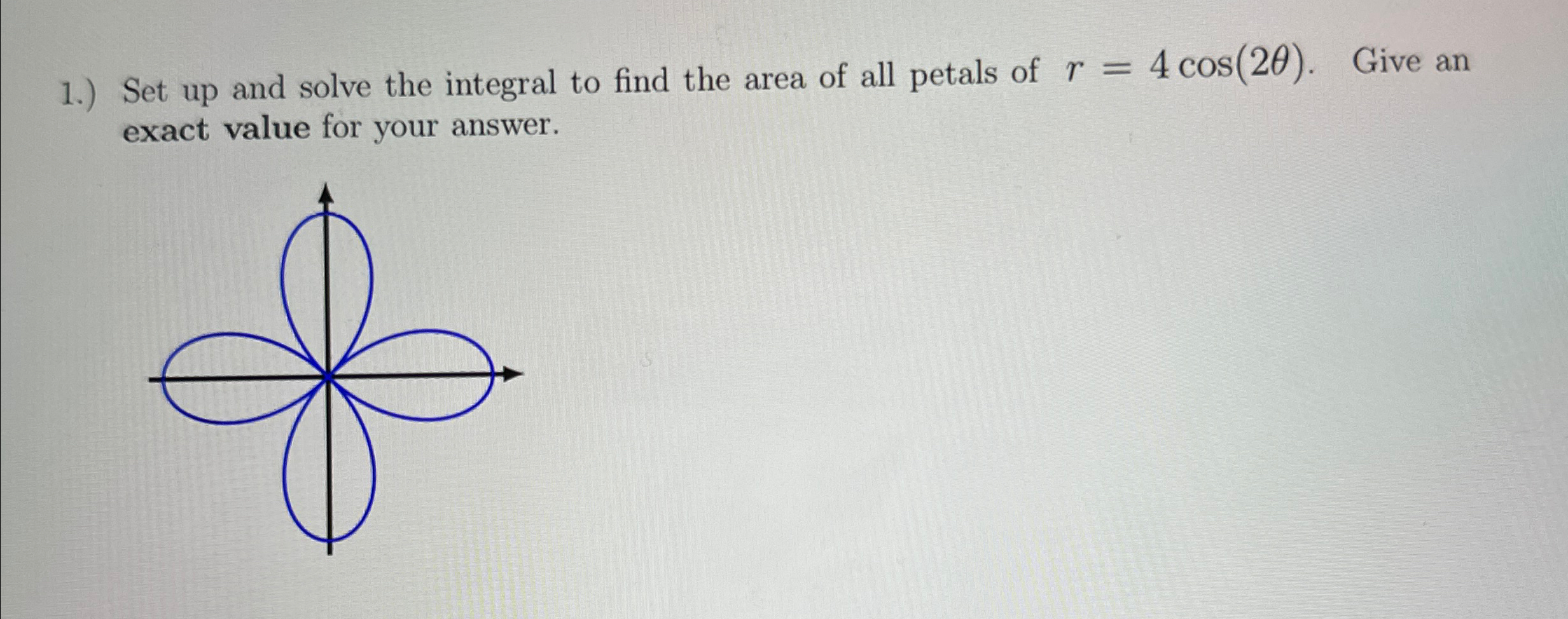 Solved 1.) ﻿Set up and solve the integral to find the area | Chegg.com