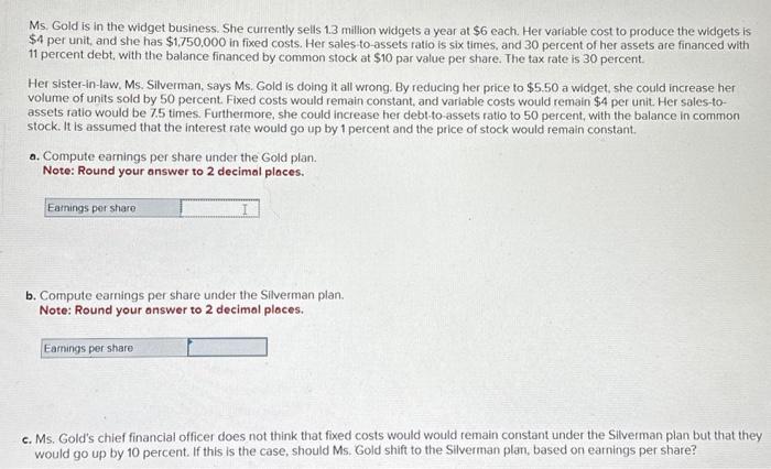 Solved Ms. Gold is in the widget business. She currently | Chegg.com