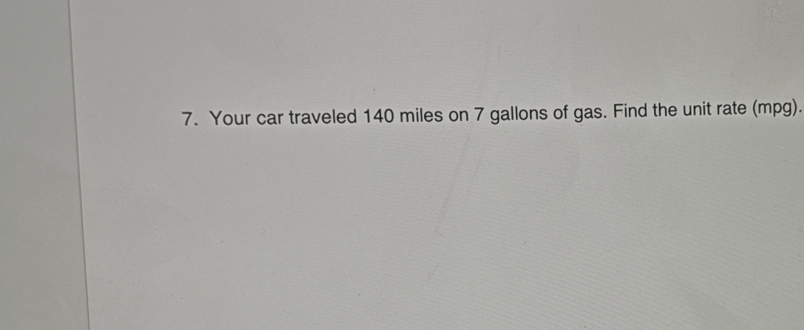 Solved Your car traveled 140 ﻿miles on 7 ﻿gallons of gas. | Chegg.com