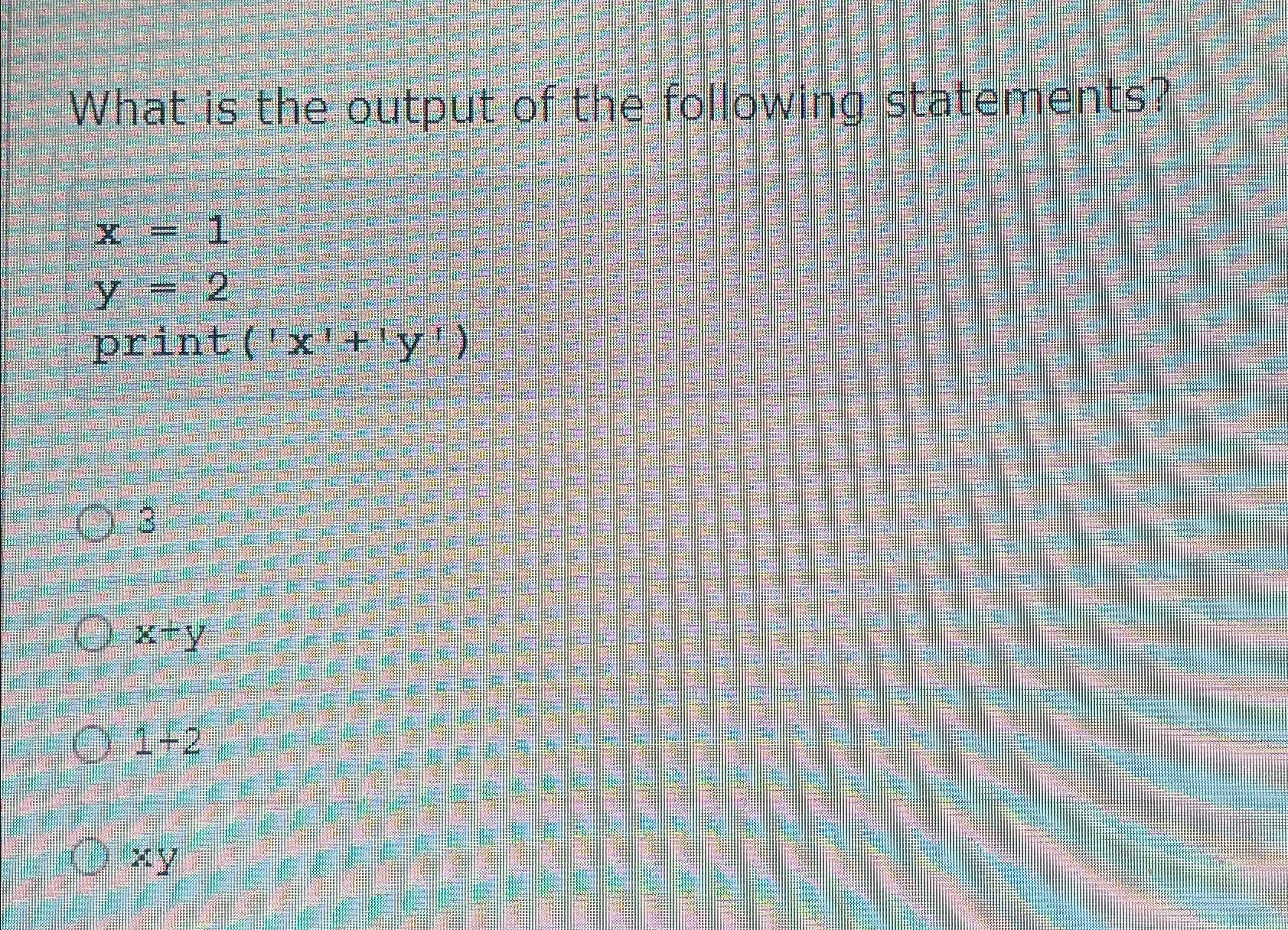 Solved What is the output of the following | Chegg.com