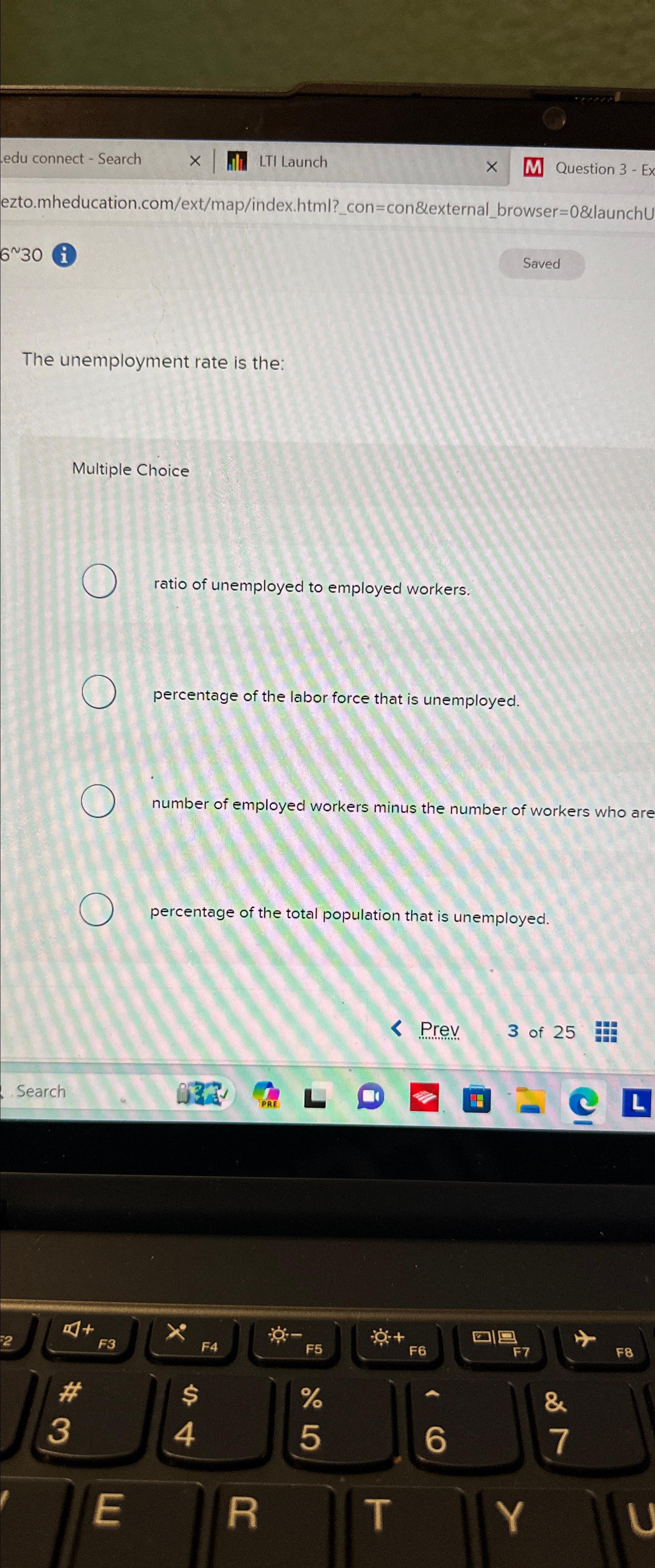 Solved The unemployment rate is the:Multiple Choiceratio of | Chegg.com