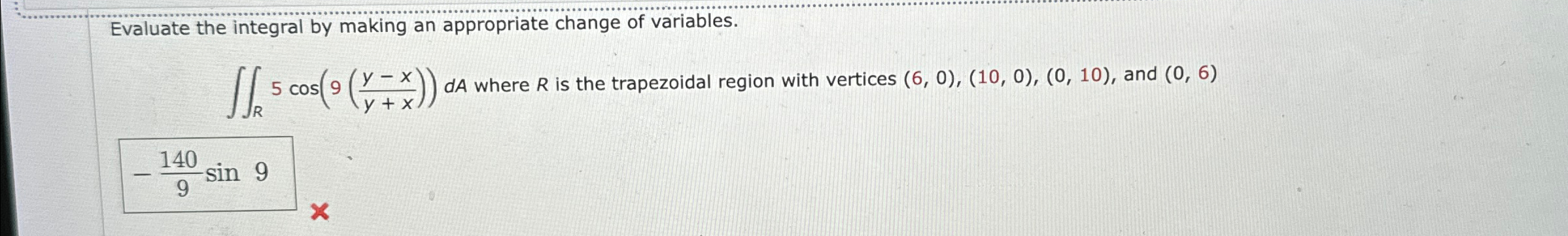 Solved Evaluate the integral by making an appropriate change | Chegg.com