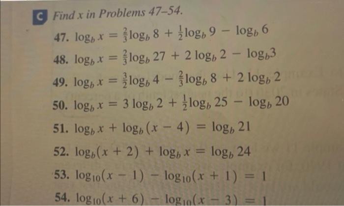Solved C Find x in Problems 47-54. 47. log, x = log, 8 + | Chegg.com