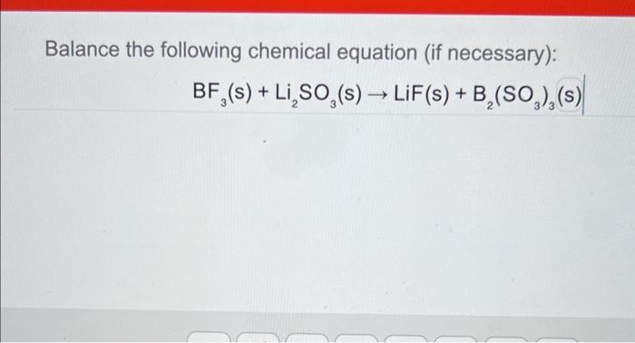 [Solved]: Balance the following chemical equation (if neces