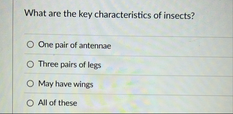 Solved What are the key characteristics of insects?One pair | Chegg.com