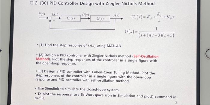 Solved 2. [30] PID Controller Design with Ziegler-Nichols | Chegg.com