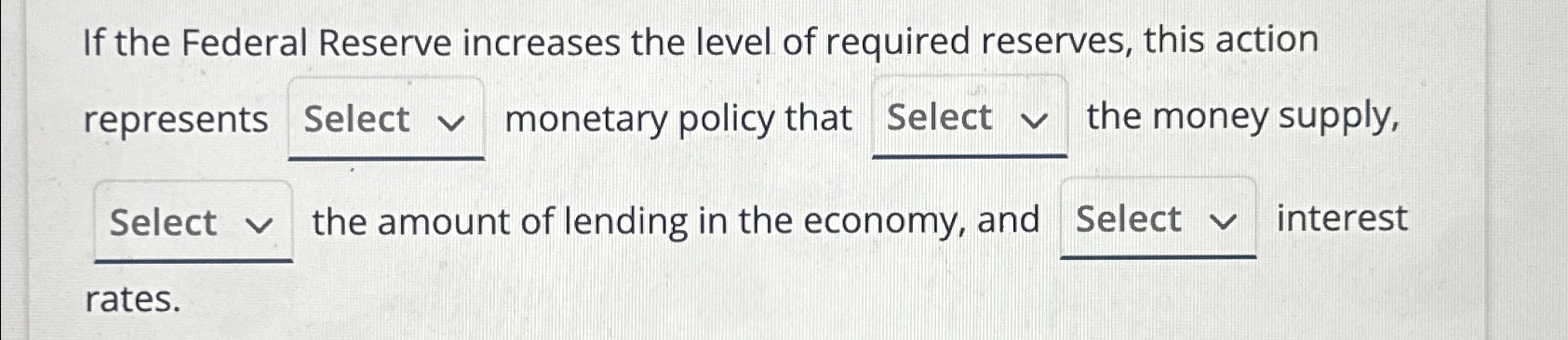 Solved If the Federal Reserve increases the level of | Chegg.com