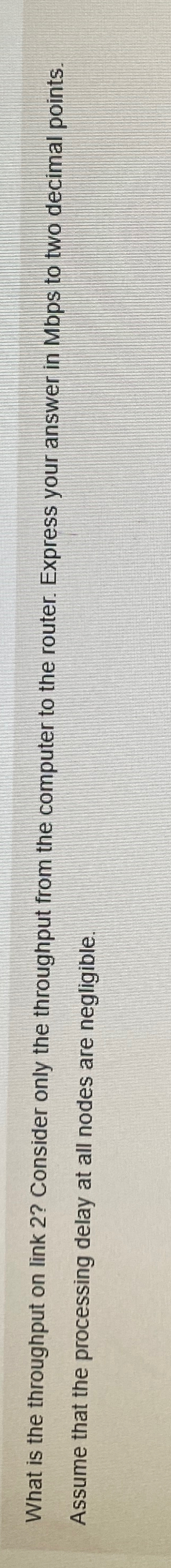 Solved What is the throughput on link 2? ﻿Consider only the | Chegg.com