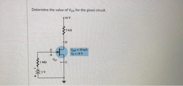 Solved Determine the value of Vps for the given circuit. 916 | Chegg.com