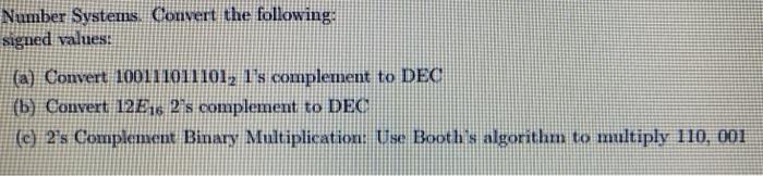 Solved Number Systems. Convert the following: signed values: | Chegg.com