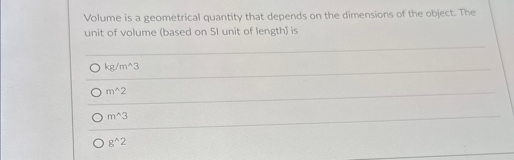 Solved Volume is a geometrical quantity that depends on the | Chegg.com