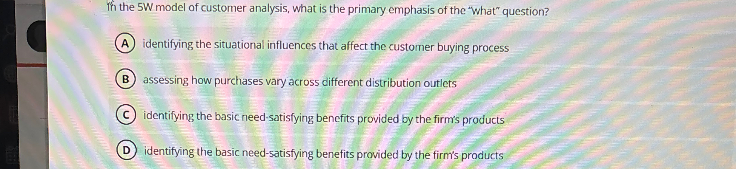 Solved Th the 5W ﻿model of customer analysis, what is the | Chegg.com