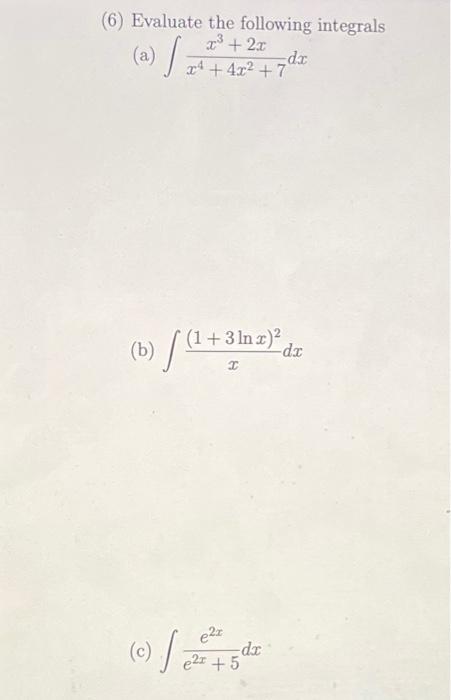 Solved (5) Evaluate the following integrals (a) ∫4(2x+3)4dx | Chegg.com