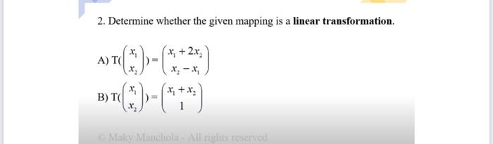 Solved 2. Determine whether the given mapping is a linear | Chegg.com
