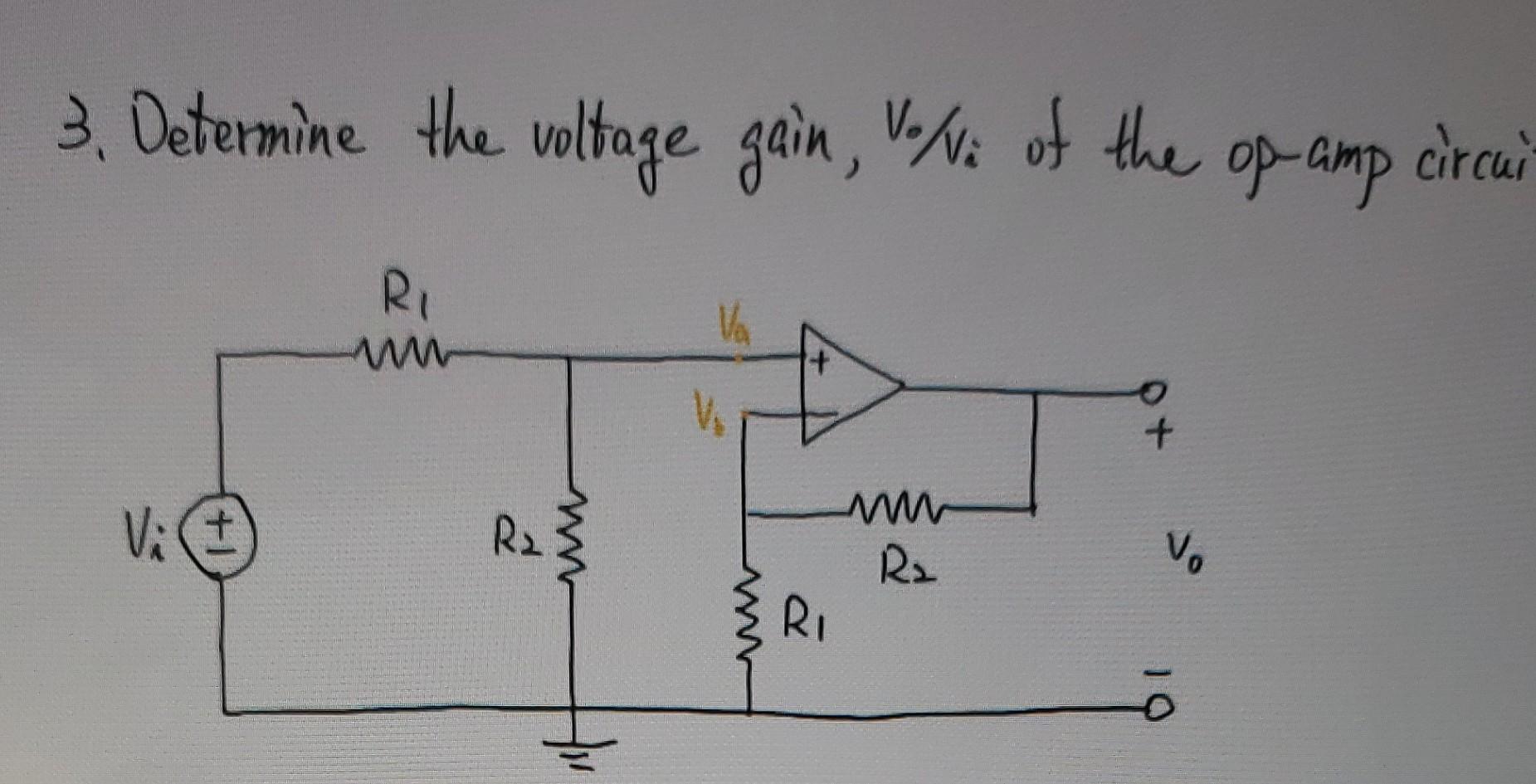 Solved 3. Determine the voltage gain, V0/Vi of the op-amp | Chegg.com