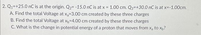 Solved 2. Q1=+25.0nC is at the origin. Q2=−15.0nC is at | Chegg.com