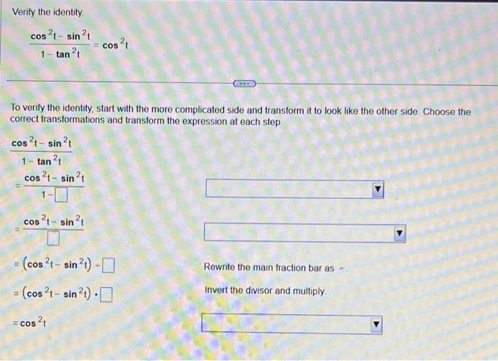 Solved Verify the identity. 1−tan2tcos2t−sin2t=cos2t To | Chegg.com