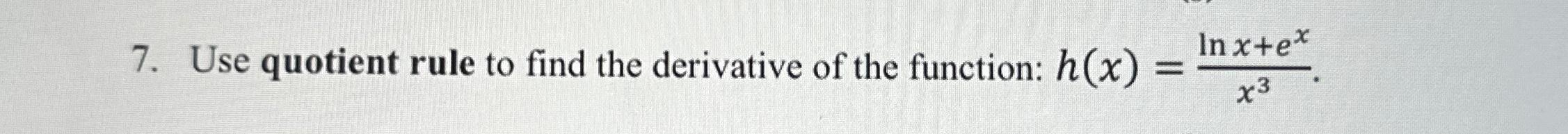 Solved Use quotient rule to find the derivative of the | Chegg.com