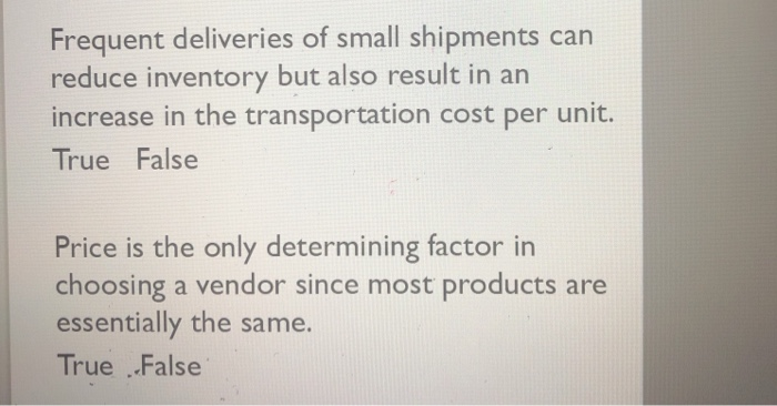 Frequent deliveries of small shipments can reduce | Chegg.com