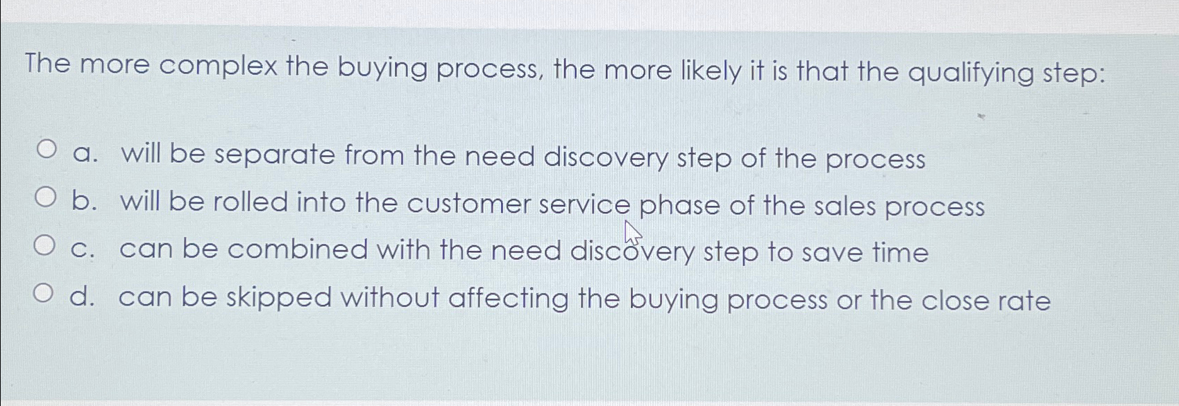 Solved The more complex the buying process, the more likely | Chegg.com