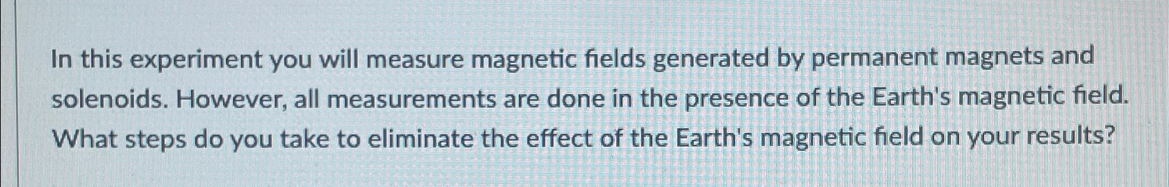 Solved In this experiment you will measure magnetic fields | Chegg.com
