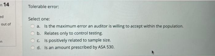 Solved n 14 Tolerable error: ed out of Select one: a. Is the | Chegg.com