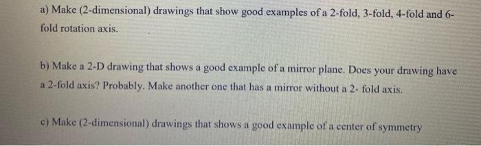 Solved a) Make (2-dimensional) drawings that show good | Chegg.com