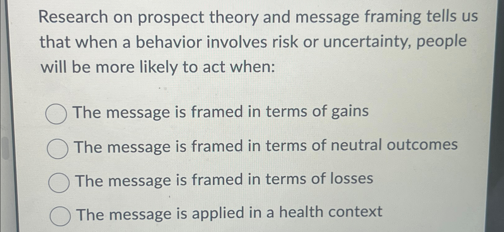 Solved Research on prospect theory and message framing tells | Chegg.com