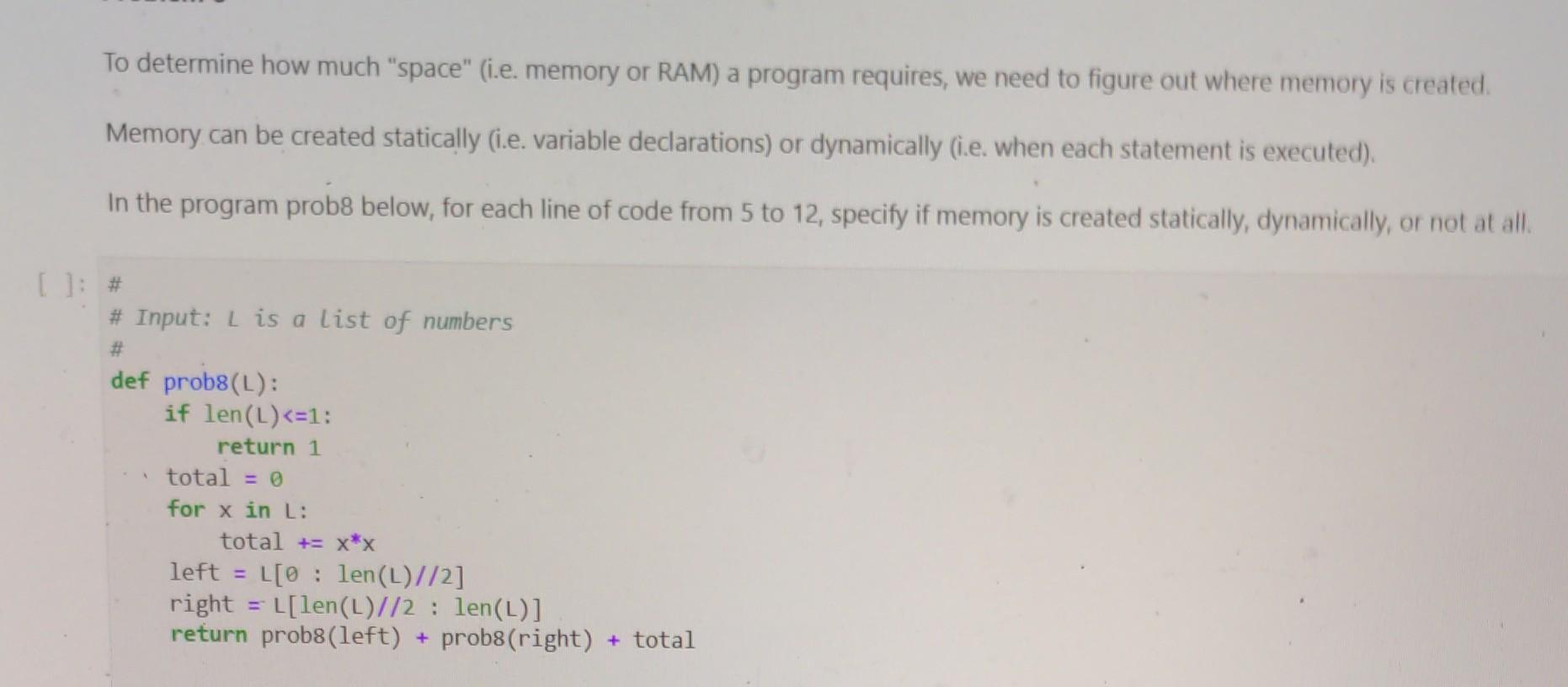 Solved To determine how much "space" (i.e. memory or RAM) a | Chegg.com