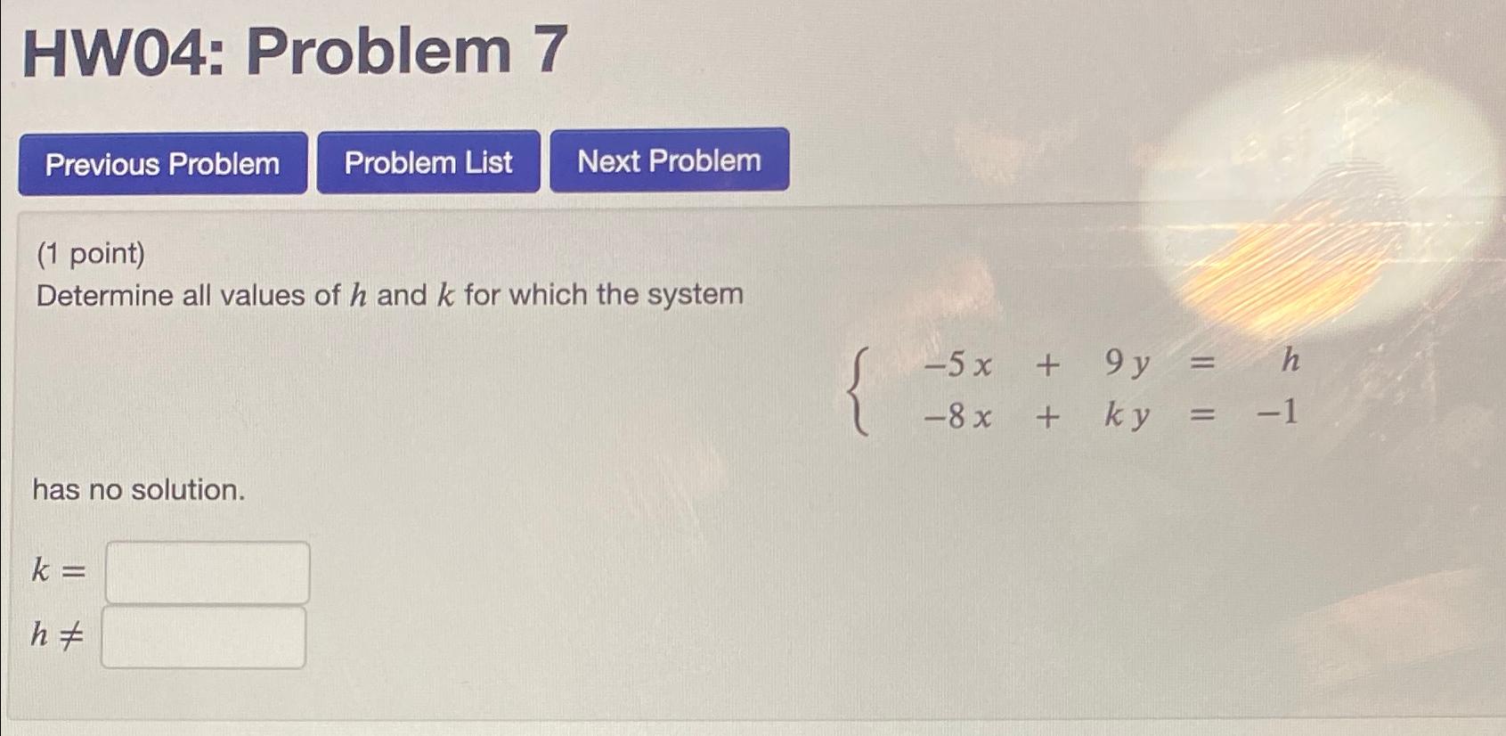 Solved HW04: Problem 7(1 ﻿point)Determine all values of h | Chegg.com