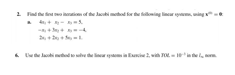 Solved 2. Find the first two iterations of the Jacobi method | Chegg.com