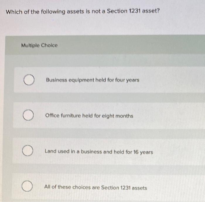 Solved Which of the following assets is not a Section 1231 | Chegg.com