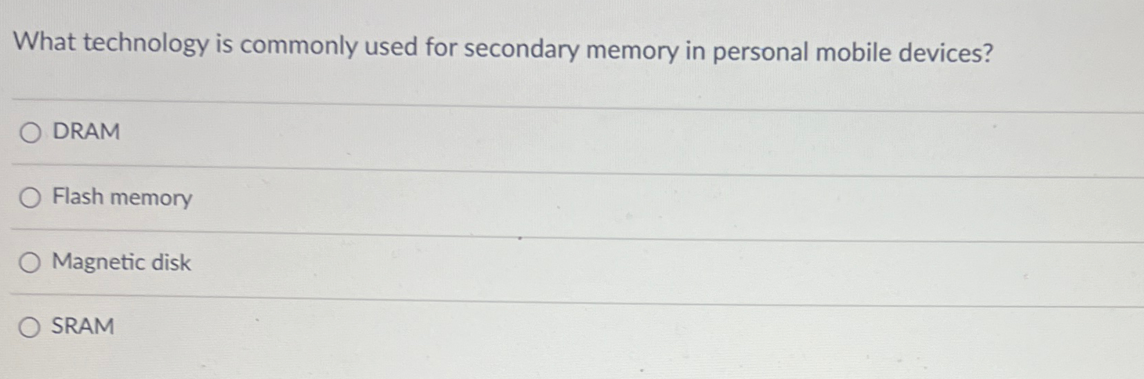 Solved What technology is commonly used for secondary memory | Chegg.com
