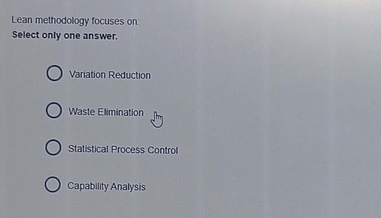 Solved Lean methodology focuses on:Select only one | Chegg.com