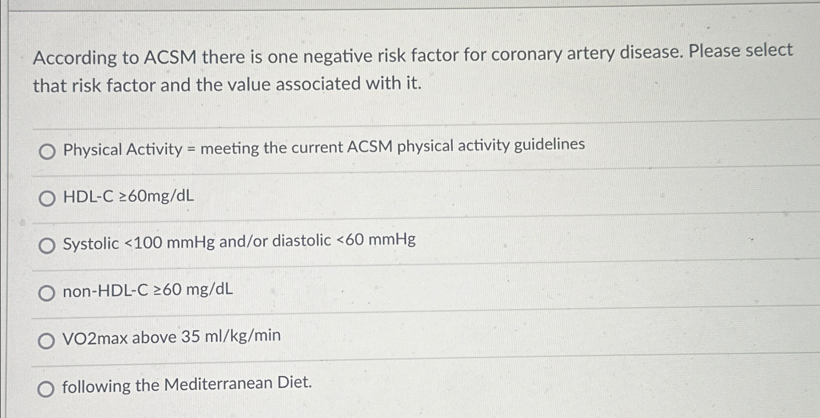 Solved According to ACSM there is one negative risk factor | Chegg.com